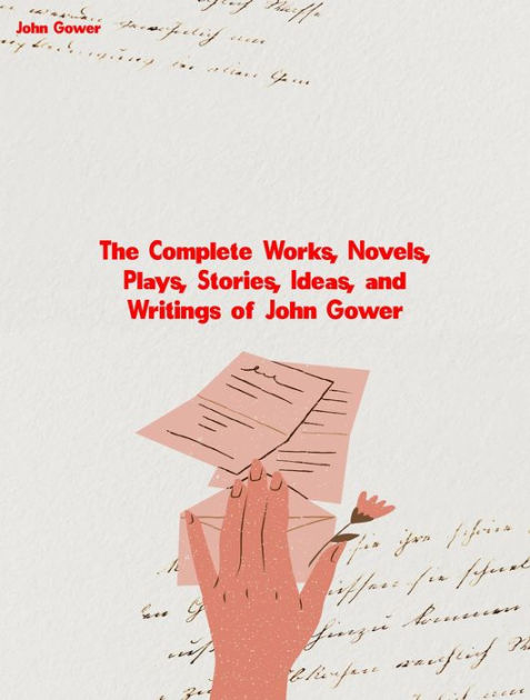 The Complete Works of John Gower by John Gower | eBook | Barnes & Noble®