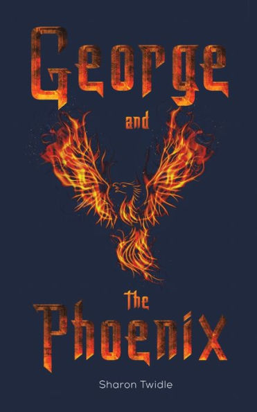 George and the Phoenix by Sharon Twidle, Paperback | Barnes & Noble®