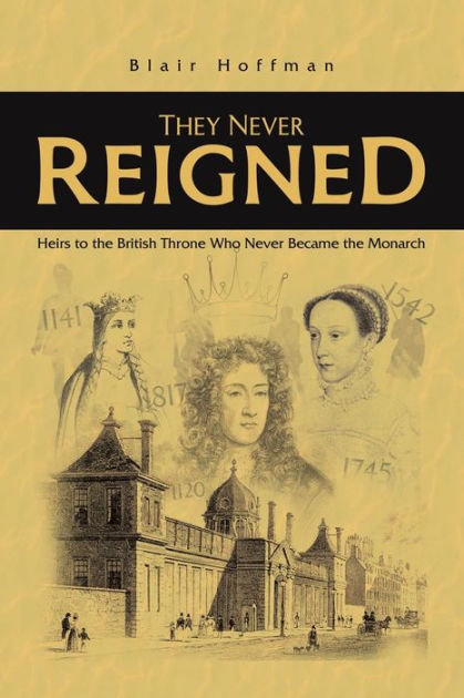 They Never Reigned by Blair Hoffman, Paperback | Barnes & Noble®