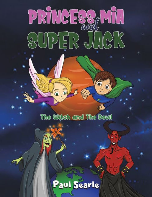 Princess Mia and Super Jack by Paul Searle, Paperback | Barnes & Noble®
