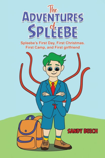 The Adventures of Spleebe by Sandy Beech, Paperback | Barnes & Noble®