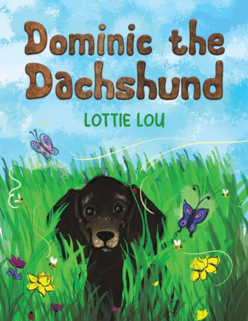 Dominic the Dachshund by Lottie Lou | eBook (NOOK Kids) | Barnes & Noble®