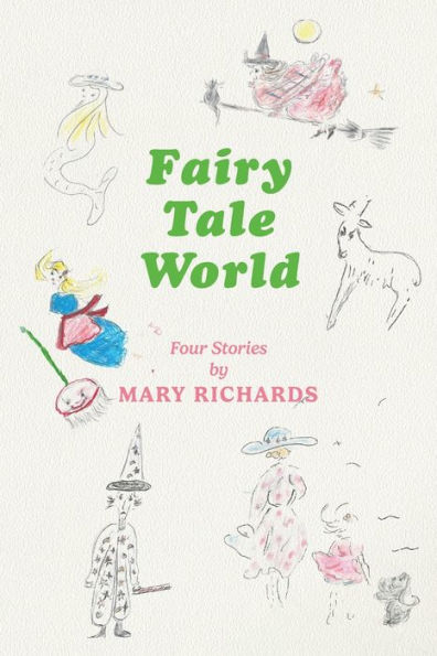 Fairy Tale World by Mary Richards, Paperback | Barnes & Noble®
