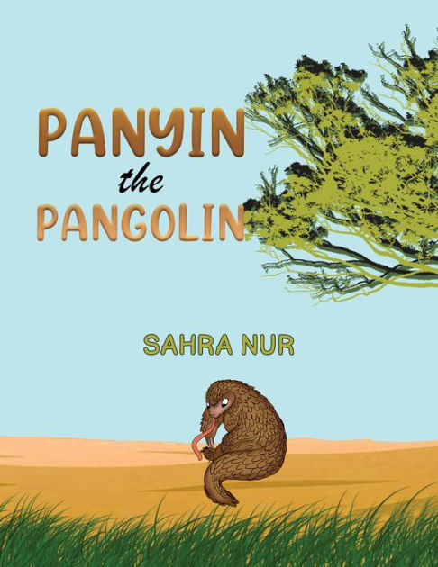 Panyin the Pangolin by Sahra Nur | eBook (NOOK Kids) | Barnes & Noble®