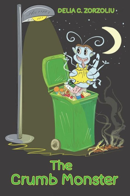The Crumb Monster by Delia C. Zorzoliu, Paperback | Barnes & Noble®