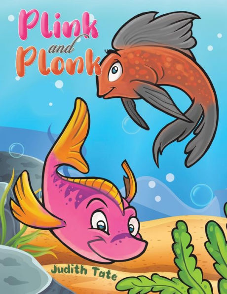 Plink and Plonk by Judith Tate, Paperback | Barnes & Noble®