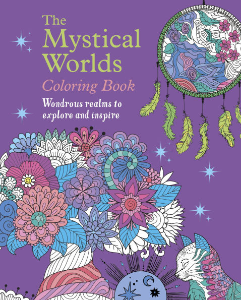 The Mystical Worlds Coloring Book: Wondrous Worlds to Explore and ...
