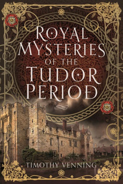 Royal Mysteries of the Tudor Period by Timothy Venning, Hardcover ...