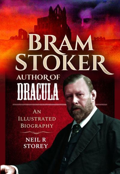 Bram Stoker: Author of Dracula: An Illustrated Biography by Neil R ...