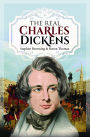 The Real Charles Dickens by Stephen Browning, Simon Thomas, Hardcover ...