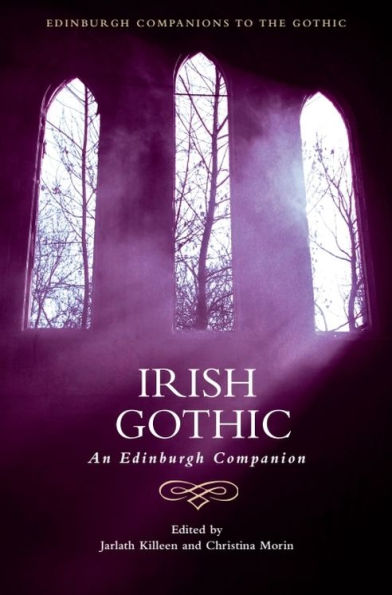 Irish Gothic: An Edinburgh Companion by Jarlath Killeen, Hardcover ...