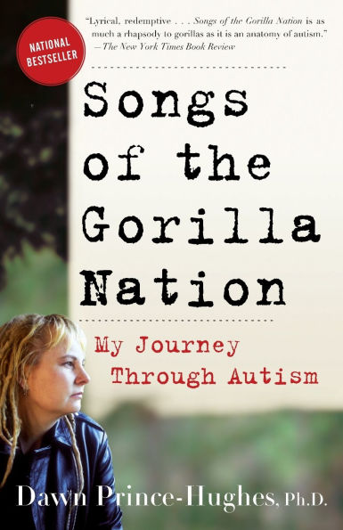 Songs of the Gorilla Nation: My Journey Through Autism by Dawn Prince ...