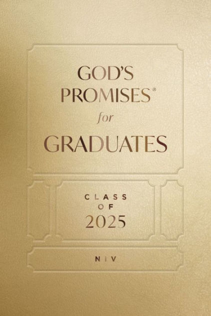 God's Promises for Graduates: Class of 2025 - Gold NIV: New ...