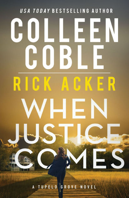 When Justice Comes by Colleen Coble, Rick Acker, Paperback | Barnes ...