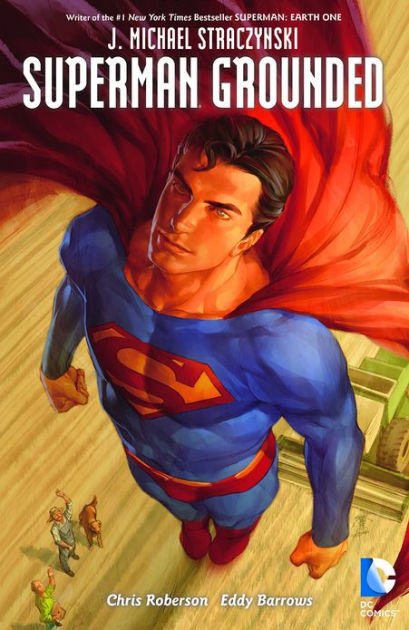 Superman Grounded Vol. 2 by Chris Roberson, J. Michael Straczynski ...