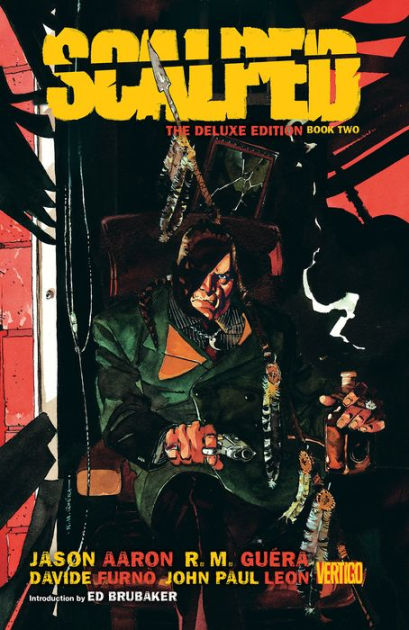 Scalped Deluxe Edition Book Two by Jason Aaron, R.M. Guera, John Paul ...