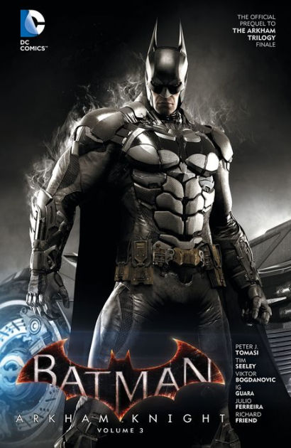 Batman: Arkham Knight Vol. 3 by Peter J. Tomasi, Stephen Segovia ...