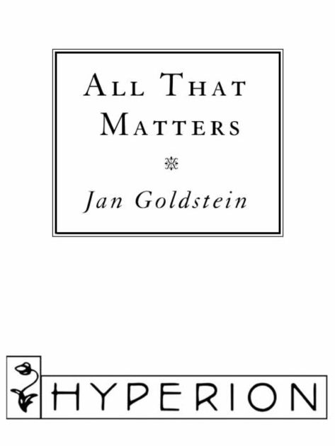 All That Matters by Jan Goldstein | eBook | Barnes & Noble®