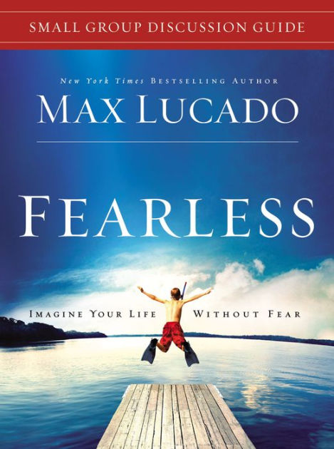 Fearless Small Group Discussion Guide by Max Lucado, Paperback | Barnes ...