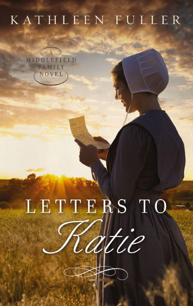 Letters to Katie by Kathleen Fuller, Paperback | Barnes & Noble®