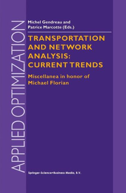 Transportation and Network Analysis: Current Trends: Miscellanea in ...
