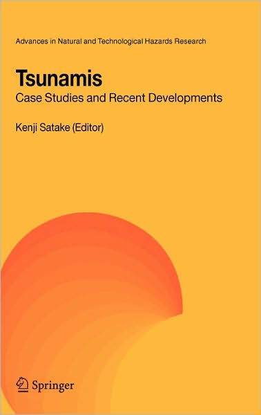 Tsunamis: Case Studies and Recent Developments by Kenji Satake ...