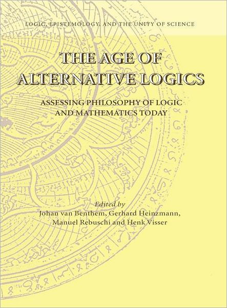 The Age of Alternative Logics: Assessing Philosophy of Logic and ...