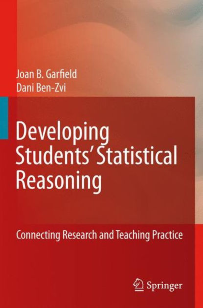 Developing Students' Statistical Reasoning: Connecting Research and ...