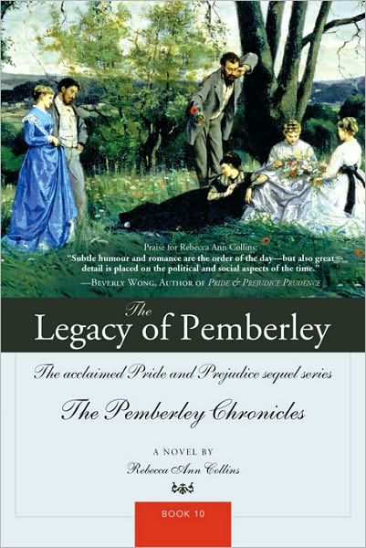 Legacy of Pemberley (Pemberley Chronicles #10) by Rebecca Ann Collins ...