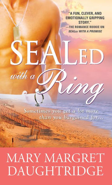 SEALed with a Ring (SEALed Series #3) by Mary Margret Daughtridge ...