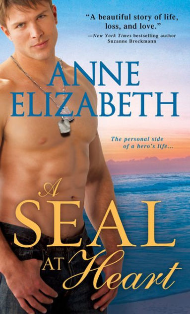 A SEAL at Heart by Anne Elizabeth | NOOK Book (eBook) | Barnes & Noble®