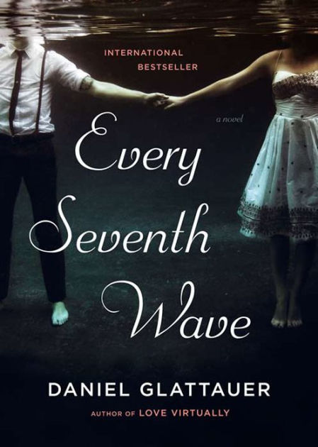 Every Seventh Wave by Daniel Glattauer, Paperback | Barnes & Noble®