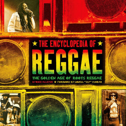 The Encyclopedia of Reggae: The Golden Age of Roots Reggae (PagePerfect ...