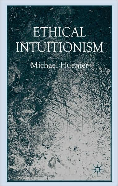 Ethical Intuitionism by M. Huemer, Hardcover | Barnes & Noble®