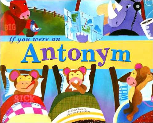 If You Were an Antonym by Nancy Loewen, Sara Gray, Paperback | Barnes ...