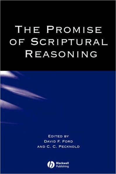 The Promise of Scriptural Reasoning / Edition 1 by David F. Ford ...