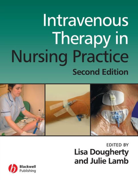 Intravenous Therapy in Nursing Practice by Lisa Dougherty, Paperback ...