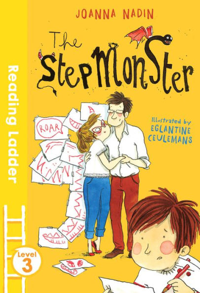 The Stepmonster (Reading Ladder Level 3) by Joanna Nadin, Eglantine ...