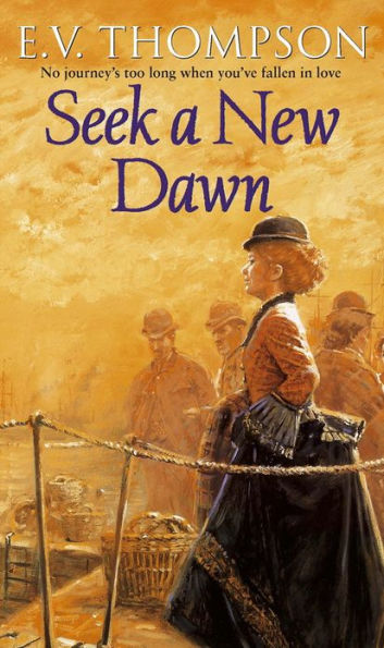 Seek A New Dawn by E. V. Thompson | eBook | Barnes & Noble®