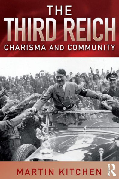 The Third Reich: Charisma and Community by Martin Kitchen, Paperback ...