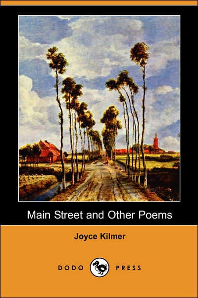 Main Street and Other Poems (Dodo Press) by Joyce Kilmer, Paperback ...