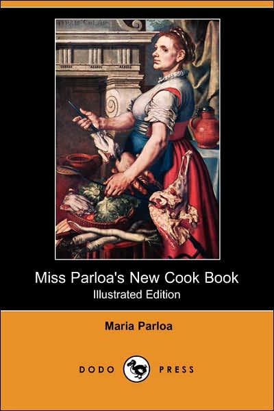 Miss Parloa's New Cook Book by Maria Parloa, Paperback | Barnes & Noble®
