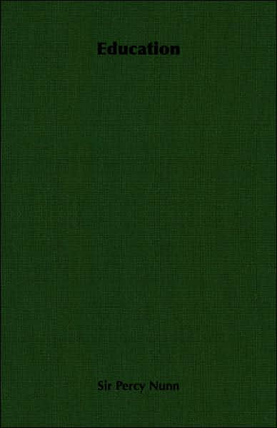 Education by Percy Nunn, Sir Percy Nunn, Paperback | Barnes & Noble®