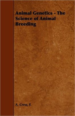 Animal Genetics - The Science of Animal Breeding by F. A. Crew ...