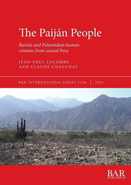 The Paijï¿½n People: Burials and Paleoindian human remains from coastal ...