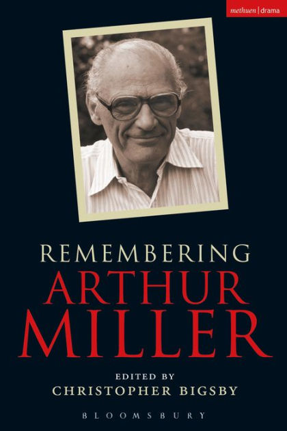 Remembering Arthur Miller by Christopher Bigsby | eBook | Barnes & Noble®