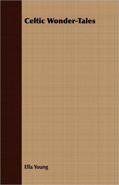 Celtic Wonder Tales (Illustrated Edition) by Ella Young, Paperback ...