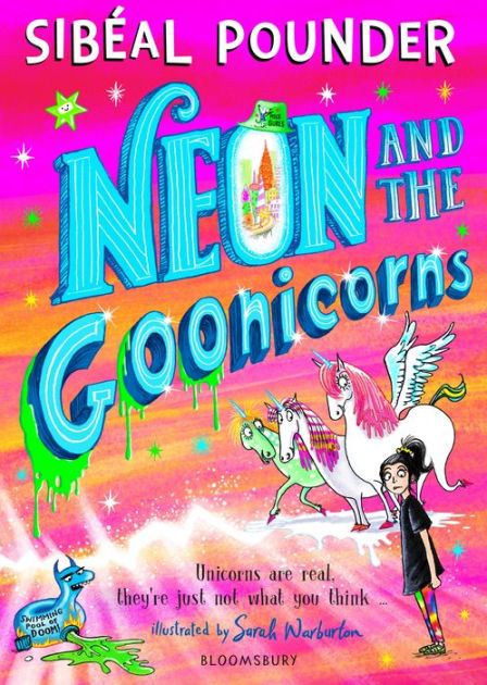 Neon and the Goonicorns by Sibéal Pounder, Sarah Warburton | eBook ...