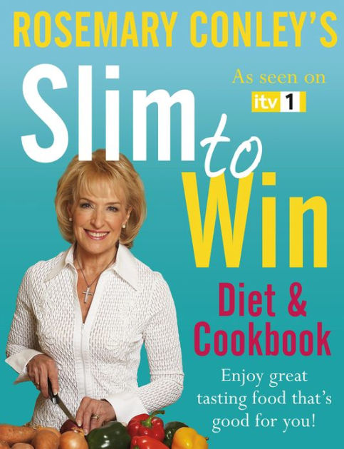 Slim to Win: Diet and Cookbook by Rosemary Conley | eBook | Barnes & Noble®