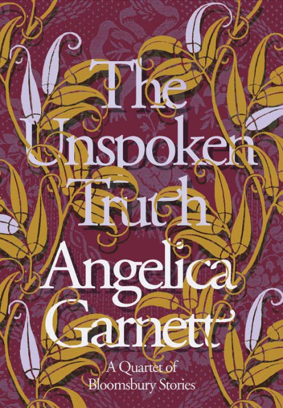 The Unspoken Truth by Angelica Garnett | eBook | Barnes & Noble®